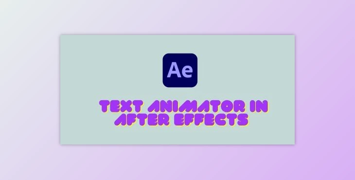 Download Text Animator in After Effects For Beginners